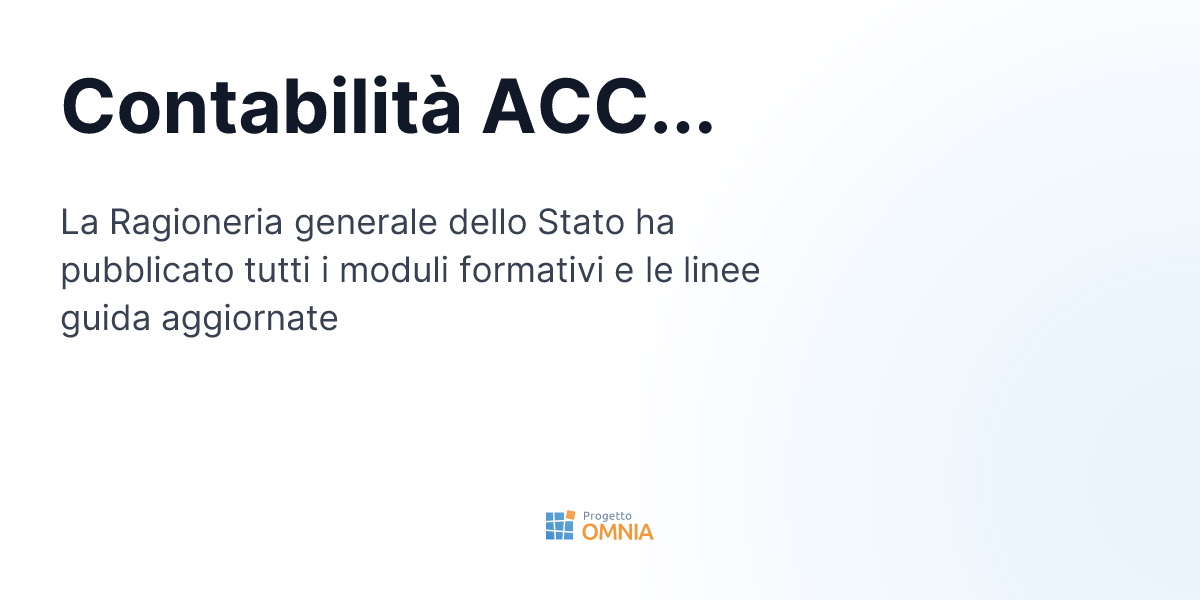 Contabilità ACCRUAL: moduli formativi e linee guida aggiornate | Progetto Omnia