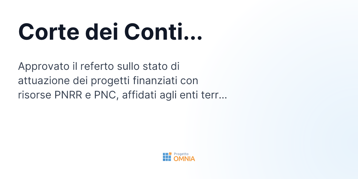 Corte dei Conti: PNRR negli enti territoriali | Progetto Omnia