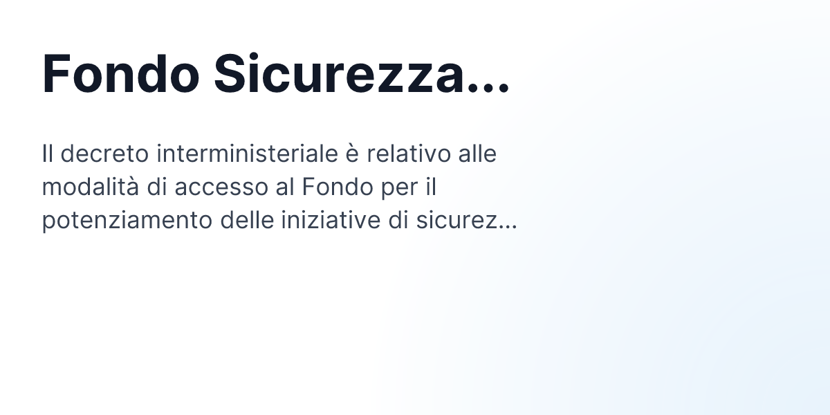 Fondo Sicurezza Urbana: modalità di accesso e tempistiche per la ...